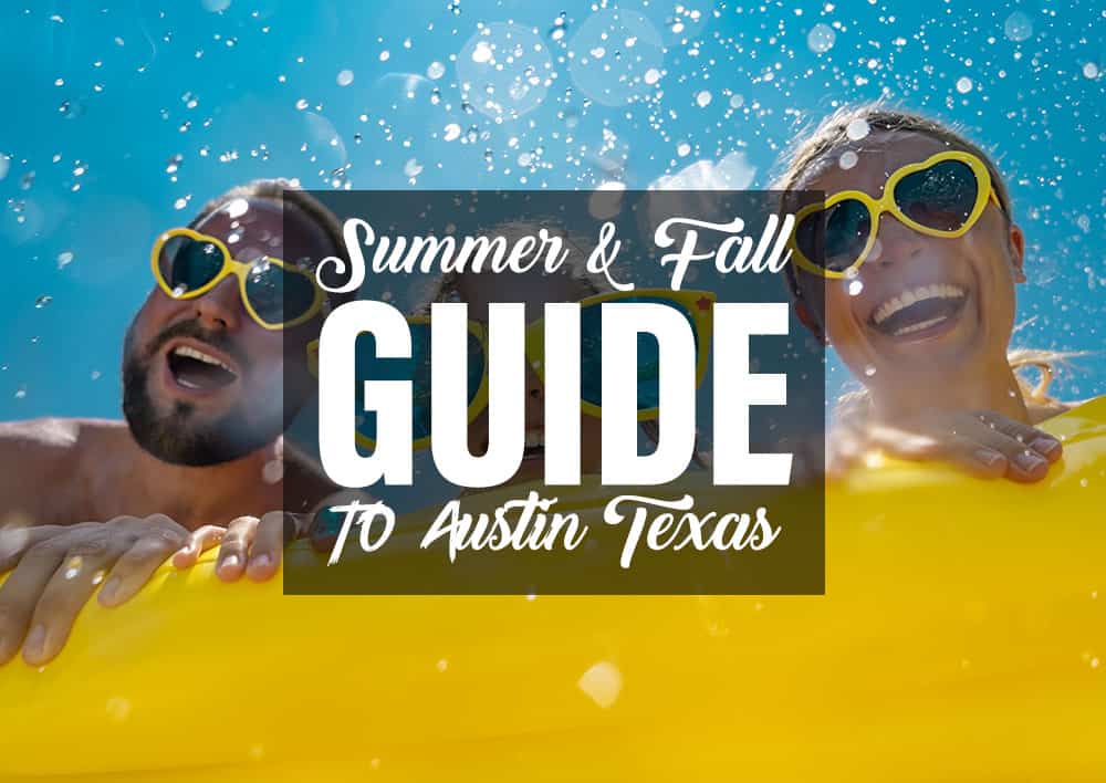 Summer & Fall Activity Guide to Austin | The Definitive Guide
