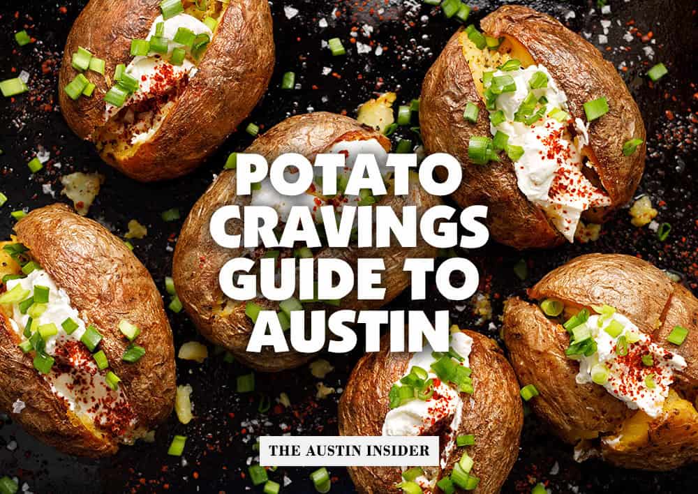 9 Best Places to Satisfy your Potato Cravings in Austin