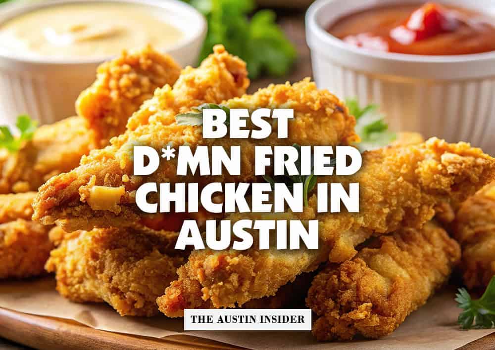 11 Most Bad*ss Fried Chicken Place Austin | Austin Insider